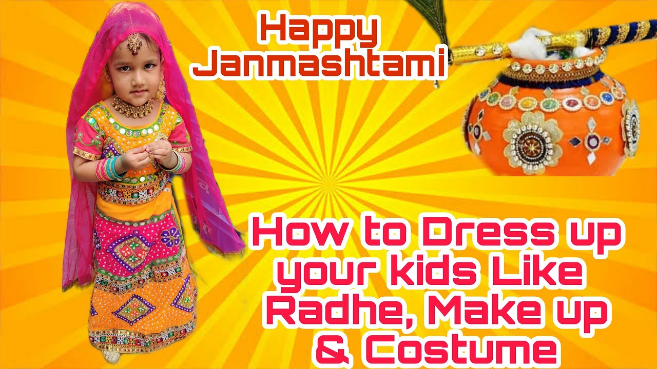 How to Dress up your kid as Radhe on janmashtami | Radha Makeup and ...
