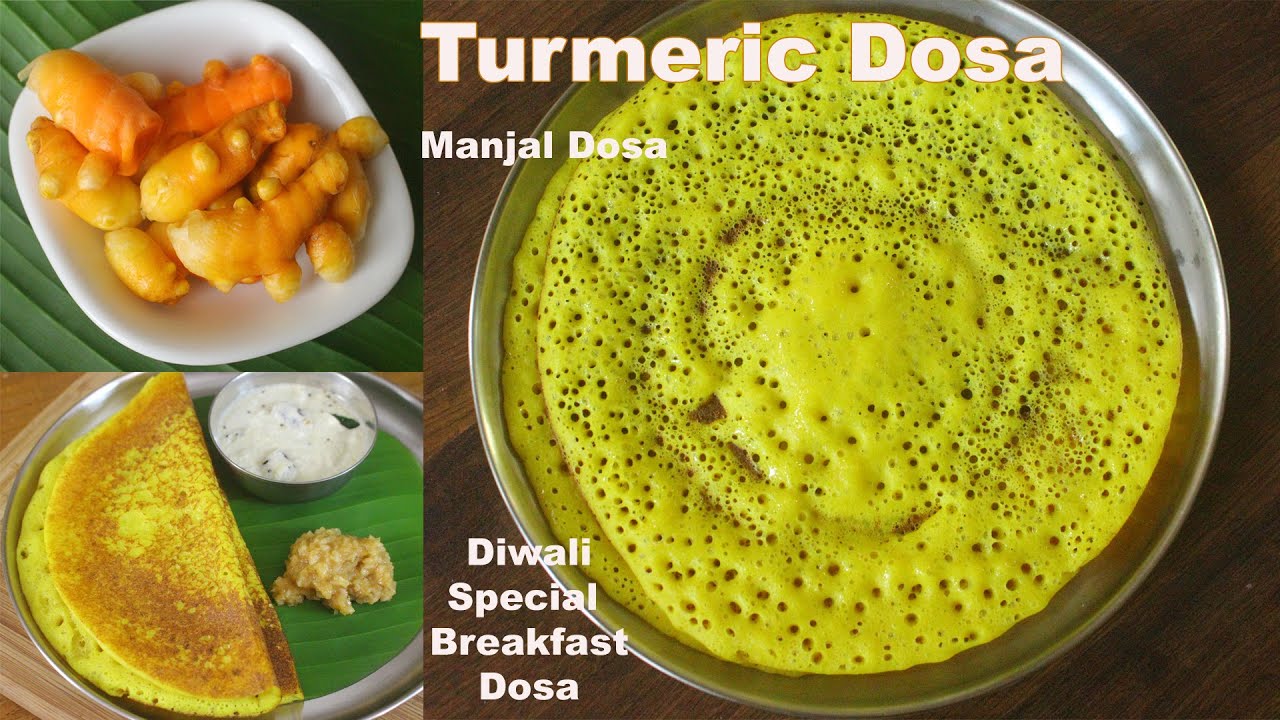 Manjal Dosa | Turmeric Root Dosa | Healthy Breakfast Recipes | Haldi ...