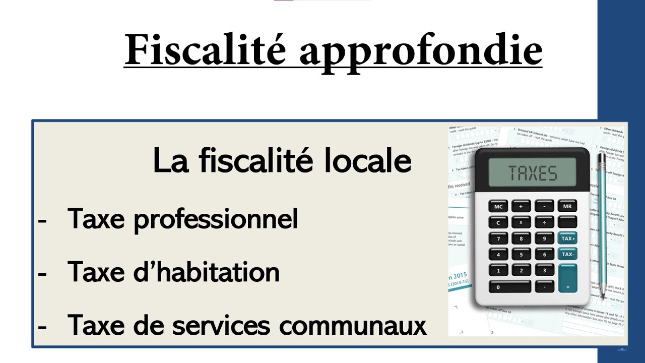 La fiscalité locale (Exercice pratique TP, TH, TSC) - YouTube