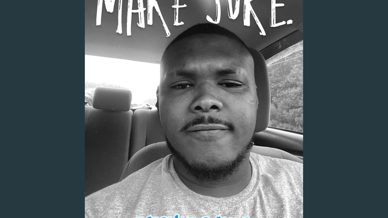 Make Sure - YouTube