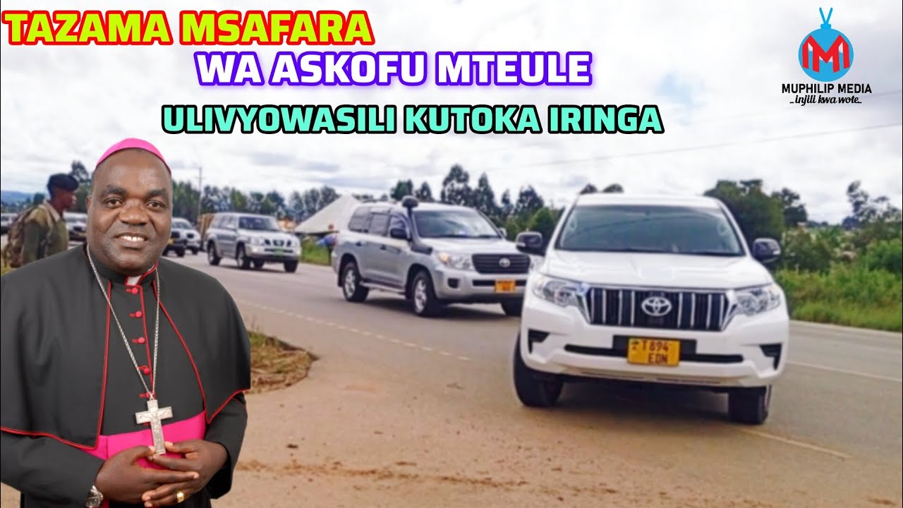TAZAMA MSAFARA WA ASKOFU MTEULE NA MAASKOFU WAKUU NA MAASKOFU ...