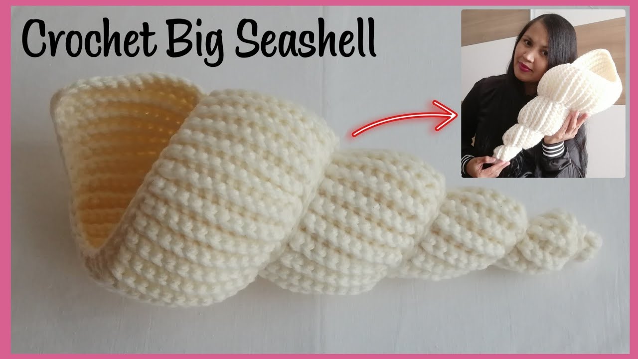 Crochet Big Seashell - YouTube