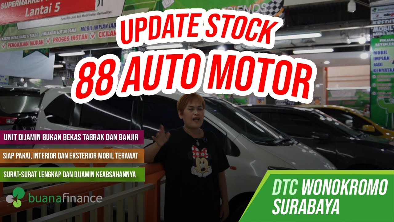 BURSA MOBIL BEKAS DTC SURABAYA - 88 AUTO MOTOR UPDATE STOCK - YouTube