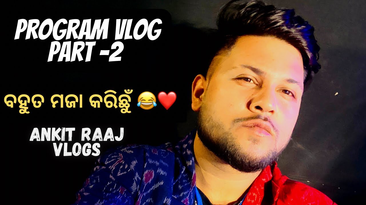 ବରଗଡ଼ to ଗୋଶାଣୀ Program ️ || Ankit Raaj & Group 😍 || Part - 2 || ANKIT ...