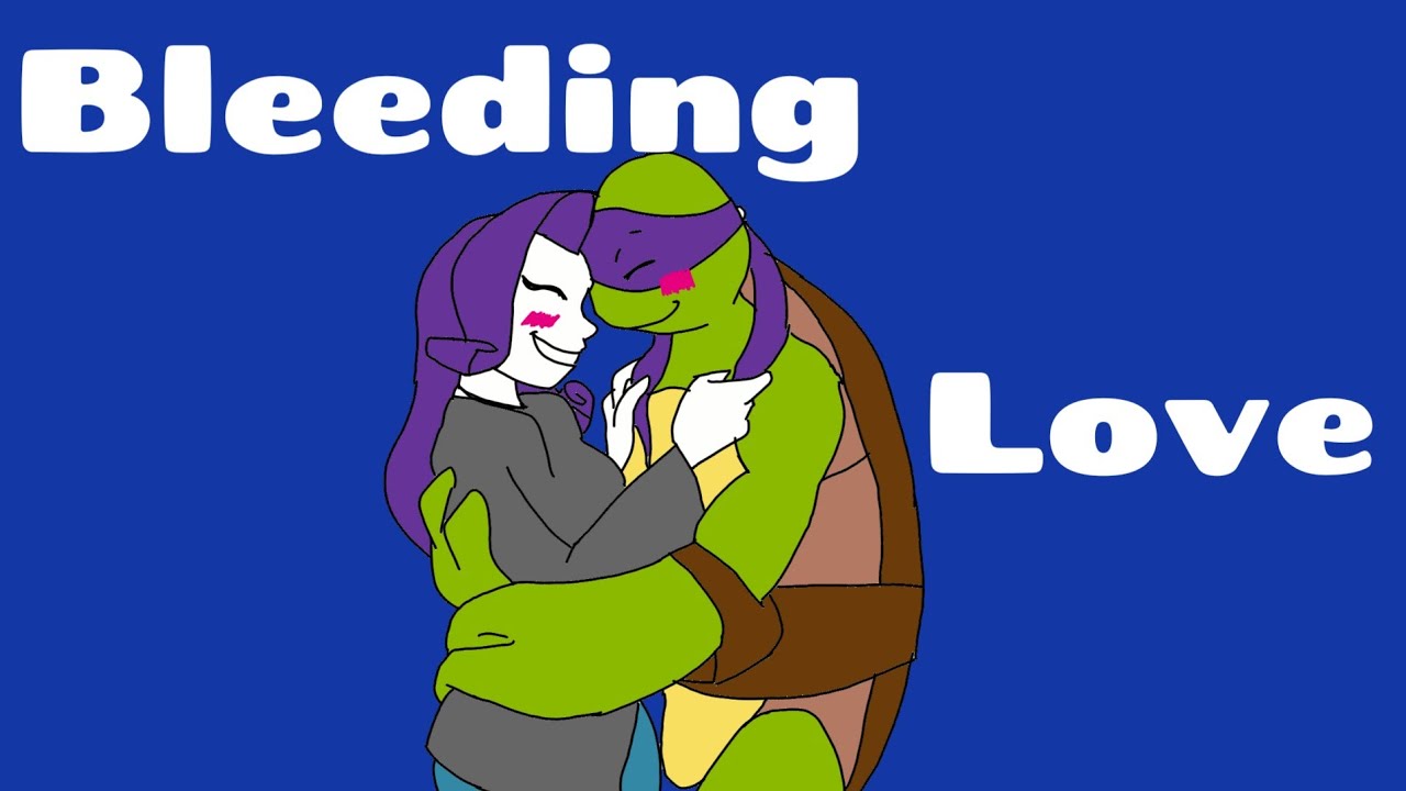 [TMNT AND MLP EG] RariTello: Bleeding love - YouTube