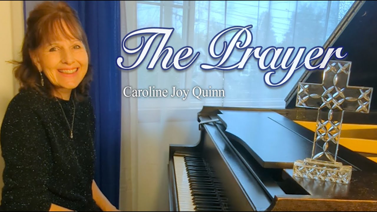 The Prayer — Piano Cover (Caroline Joy Quinn) - YouTube