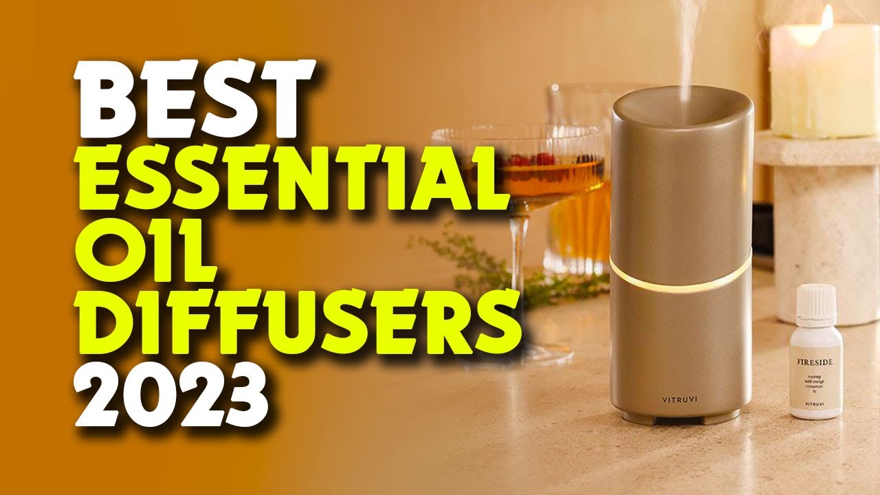 Best Essential Oil Diffusers of 2023 for Mind-Body Harmony - YouTube