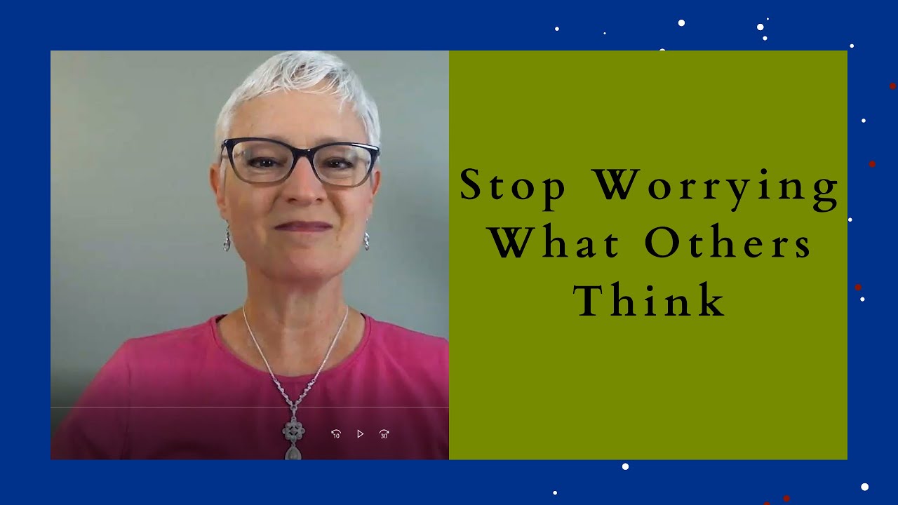 Why You Worry What Others Think and How To Stop - YouTube