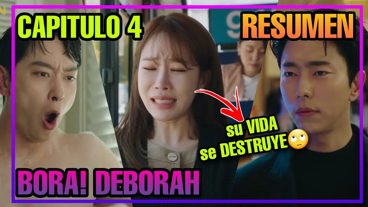 Bora Deborah Capitulo 4 Resumen | Su VIDA se DESTRUYE?🥶 #yooinna #yoonhyunmin #hwangchansung ...