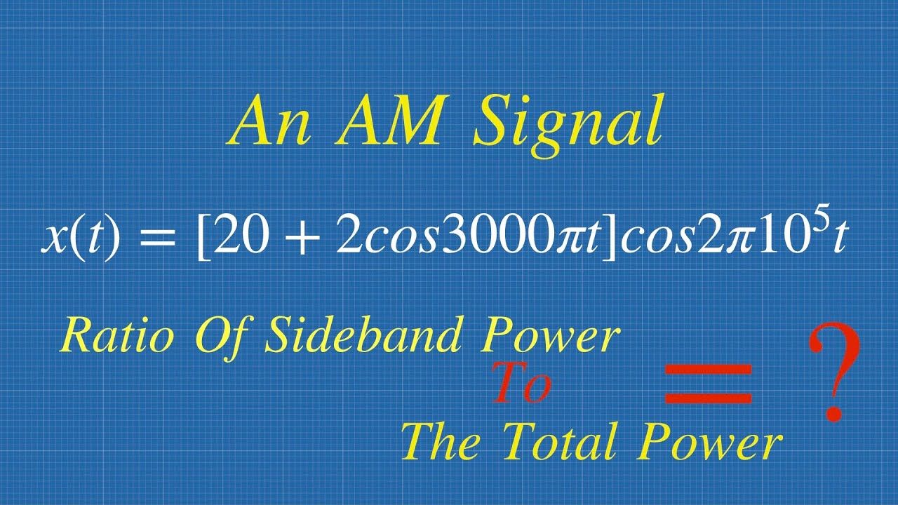 Ratio of Side Band Power To Total Power || Amplitude Modulation Solved ...
