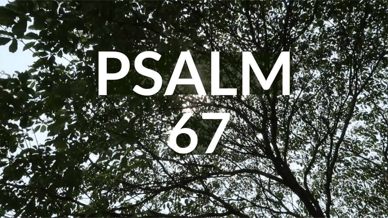 Psalm 67 (with words) | New King James Version - YouTube