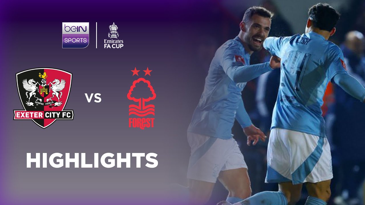 Exeter City 2-2 Nottingham Forest (Pens. 2-4)l | FA Cup 24/25 Match ...