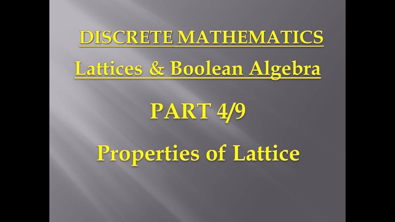 Lattices And Boolean Algebra Discrete Mathematics Unit 5 Part 4 Properties Of Lattice