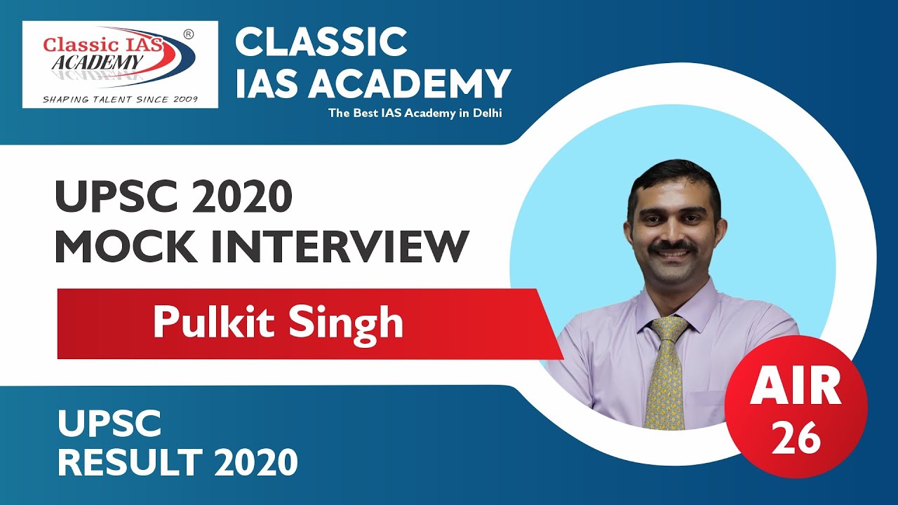 IAS Interview | PULKIT SINGH | (AIR 26, CSE 2020) - Full Mock Interview ...