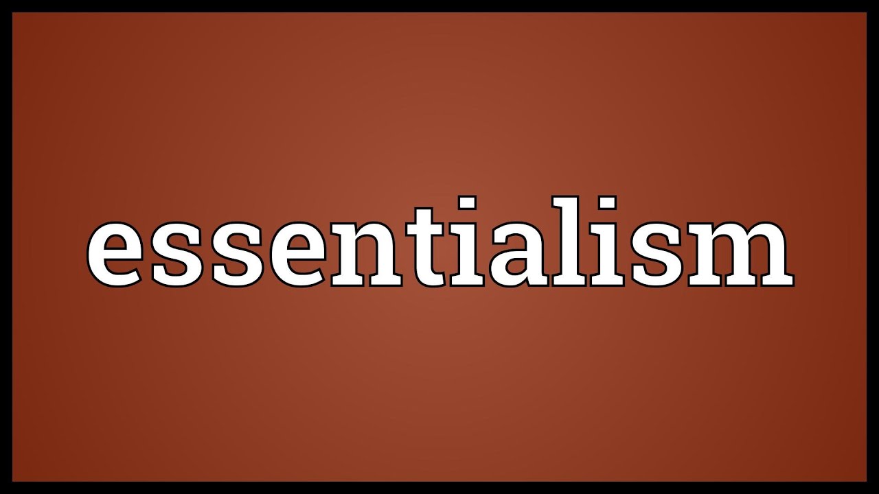 Essentialism Meaning - YouTube