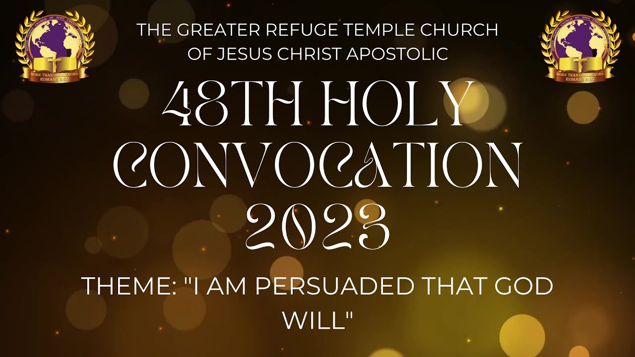 The Greater Refuge Temple COJC || 48th Holy Convocation || Night 1 ...