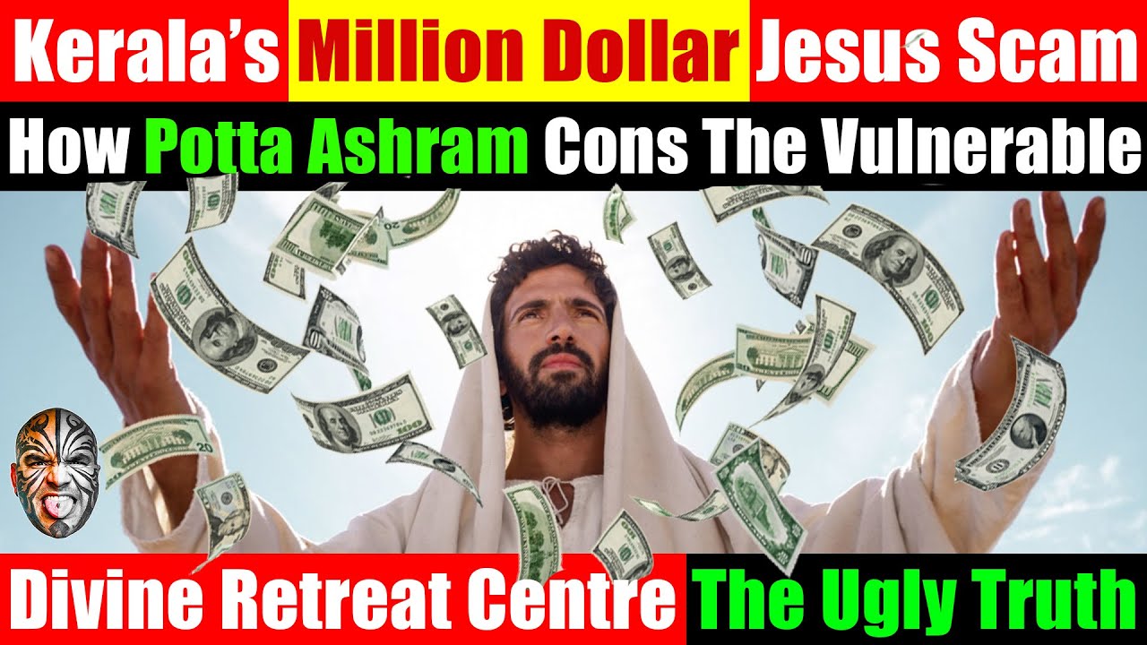 Kerala's Million Dollar Jesus Scam - The Divine Retreat Centre Scam Or ...