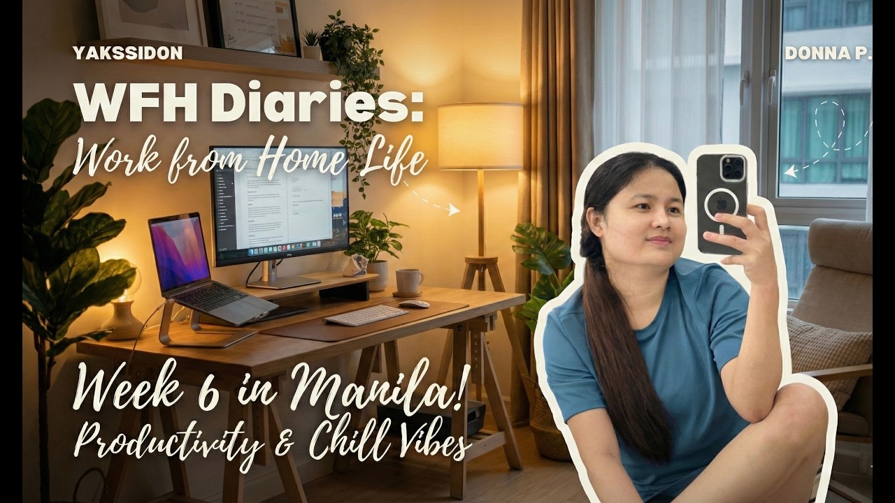 WEEK 6 IN MANILA | WFH Life -Donna P. - YouTube