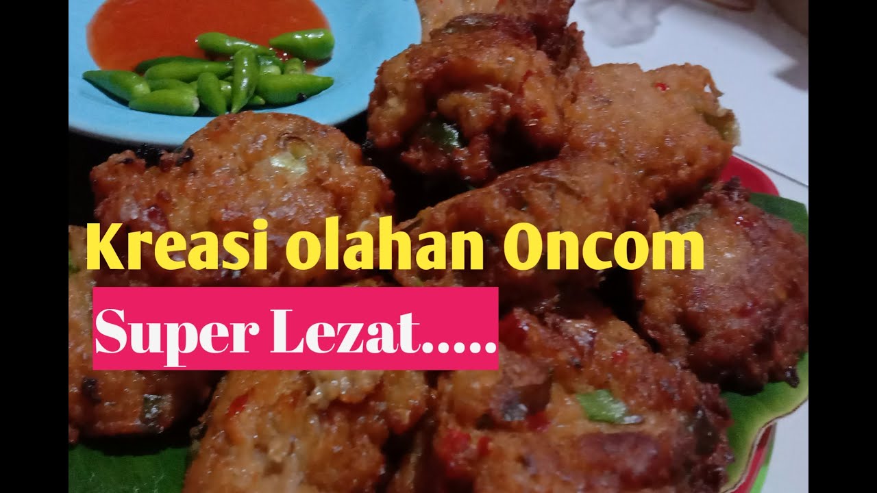 Kreasi olahan oncom dijamin lezat dan ketagihan - YouTube