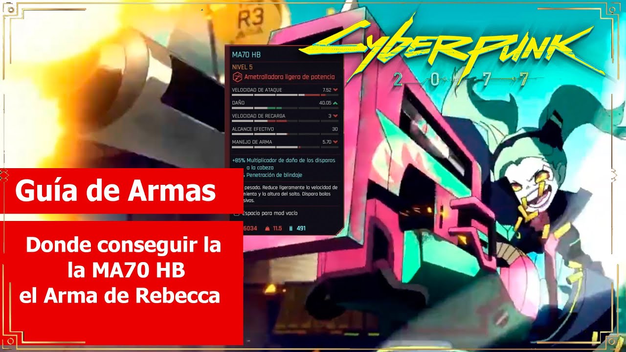 Cyberpunk 2077 | Armas | Donde conseguir la MA70 HB el Arma de Rebecca ...