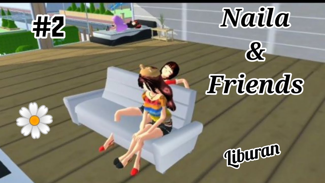 Naila and Friends Episode 2 🥰 #dramasakuraschoolsimulator - YouTube