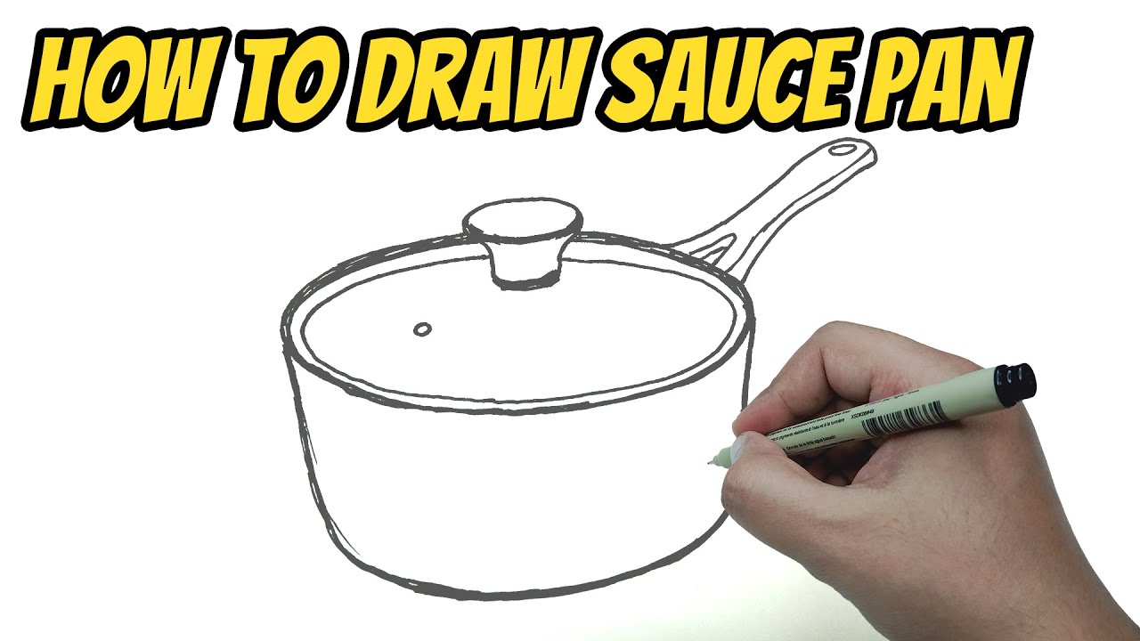 How to Draw A Sauce Pan | Step by Step How to Drawing - YouTube
