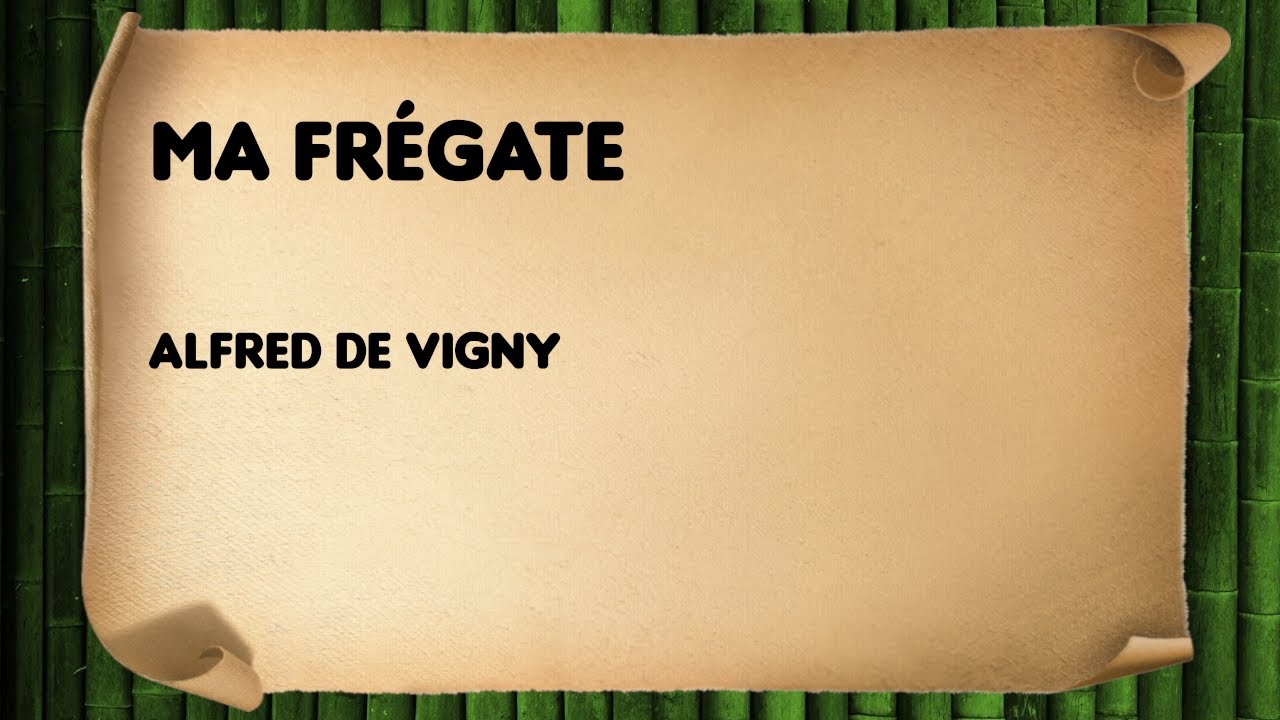 Ma Frégate - Alfred de Vigny - YouTube