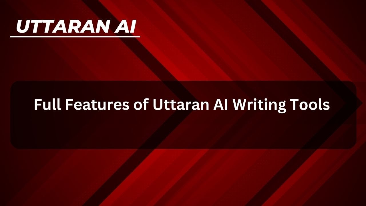 Full Features of Uttaran AI Writing Tools - YouTube