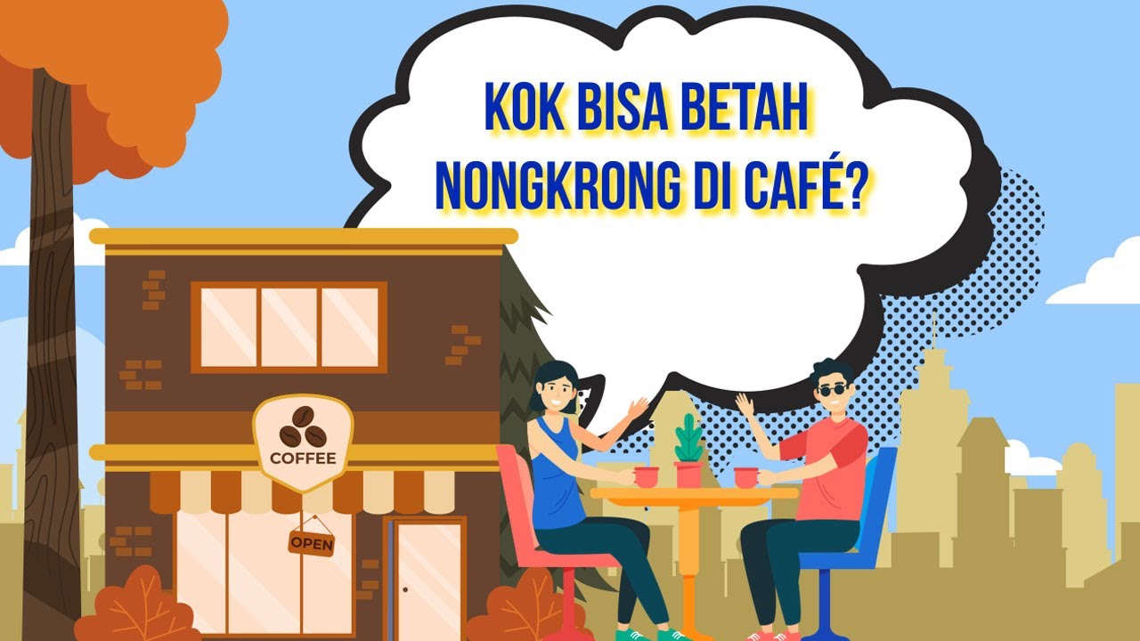 Kenapa Anak Muda Betah Nongkrong di Cafe? - YouTube