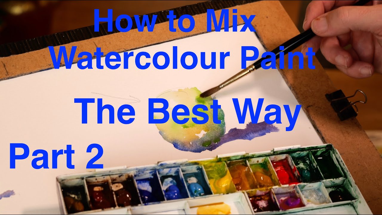 Part 2 of Learning to Mix Watercolour the Best Way - YouTube