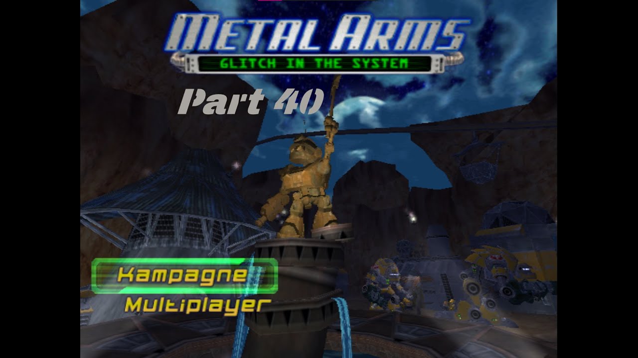 Metal Arms Glitch in the System Part 40 - Vorne Er hinten Ick [German ...