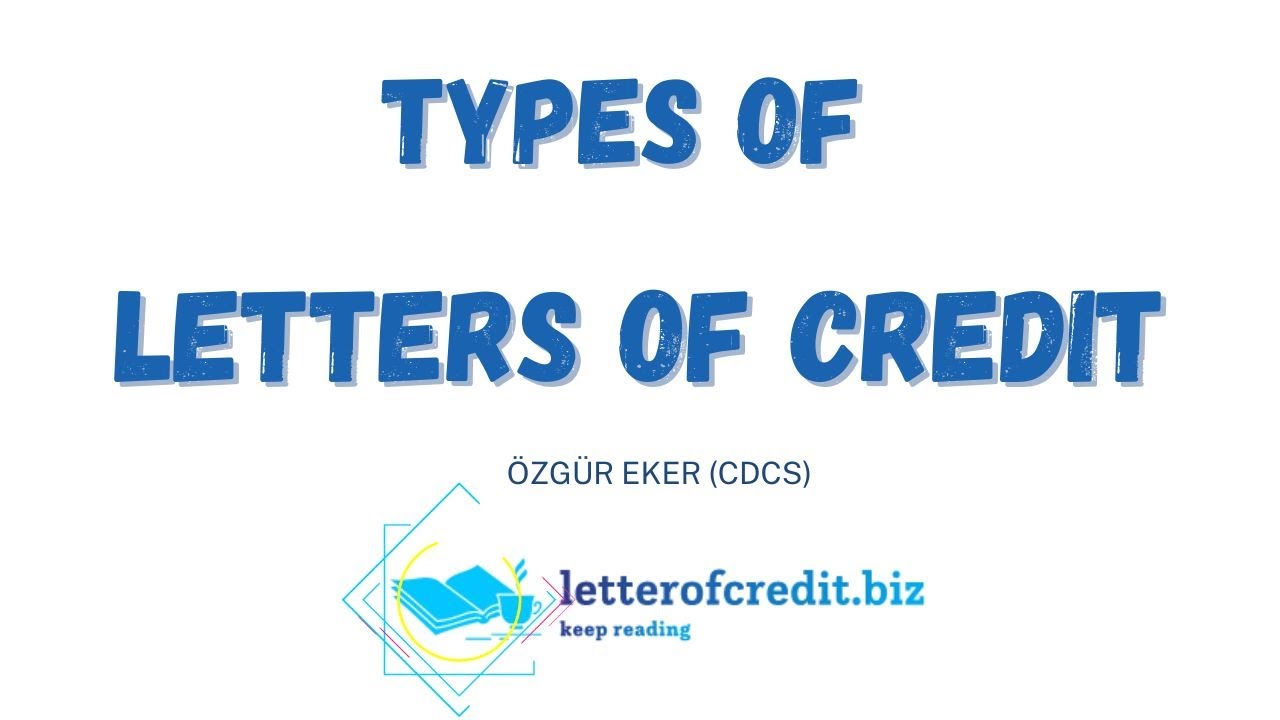 Types of Letters of Credit: Understanding Their Functions in ...