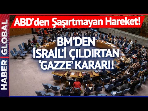 BM'den İsrail'i Çıldırtan 'Gazze' Kararı! ABD Şaşırtmadı!