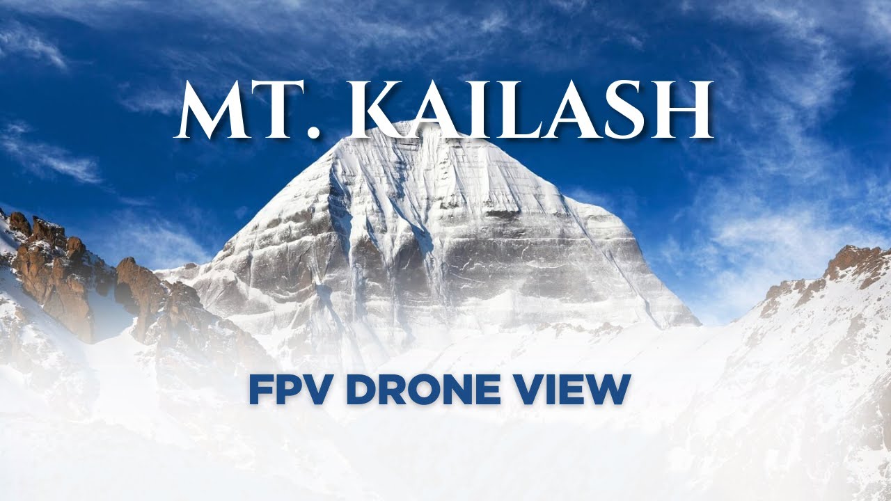 Mt Kailash Drone View | Amazing Scenic View | FPV Drone Flyover ...