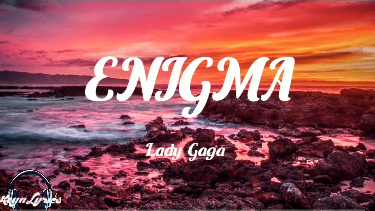 Lady Gaga - Enigma (Lyrics) - YouTube