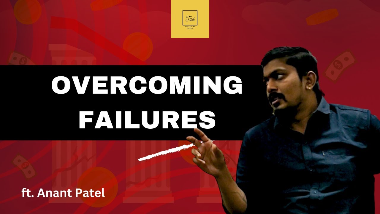 How To Overcome Failures ? The Struggle and Failure Story. ft Anant ...