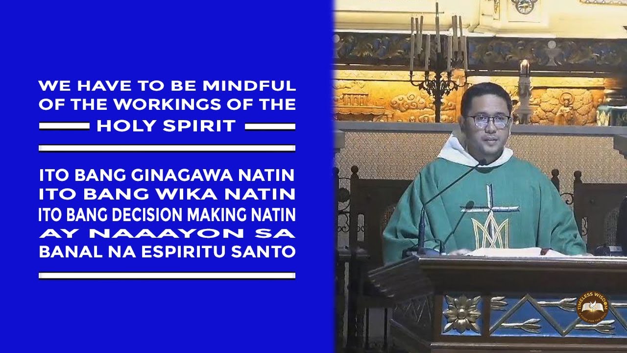 Timeless Wisdm | Homily | The Holy Spirit in Our Midst | Mon 3rd Wk in ...