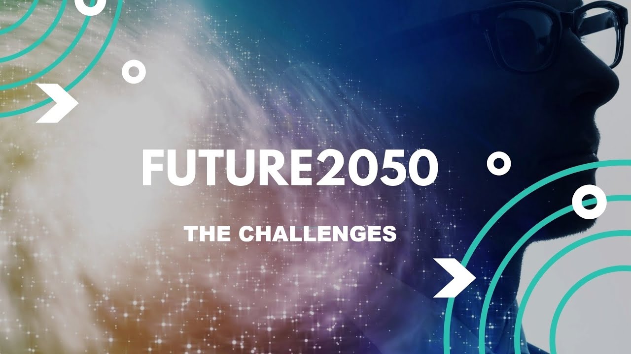 Future Challenges by 2050 - Will we be ready? - YouTube