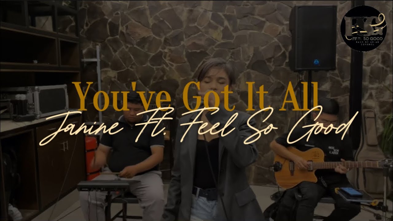 You've Got It All | Janine Ft. Feel So Good - YouTube