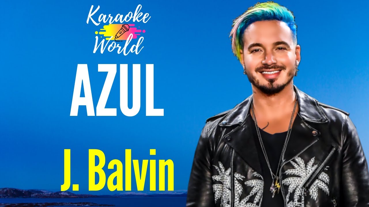 Azul - J. Balvin (KARAOKE) - YouTube