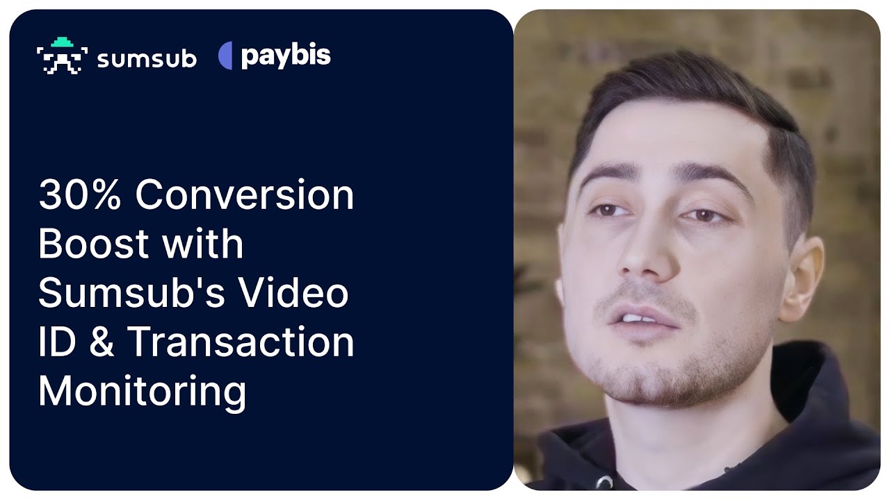 30% Conversion Boost with Sumsub's Video ID & Transaction Monitoring ...