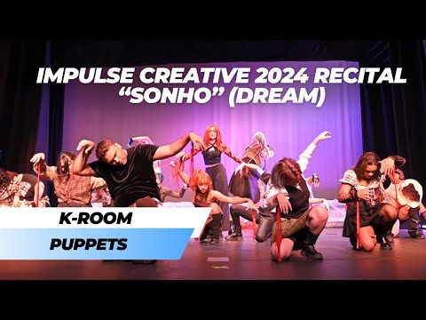SONHO” Recital] K-Room: “PUPPETS” || Impulse Creative - YouTube