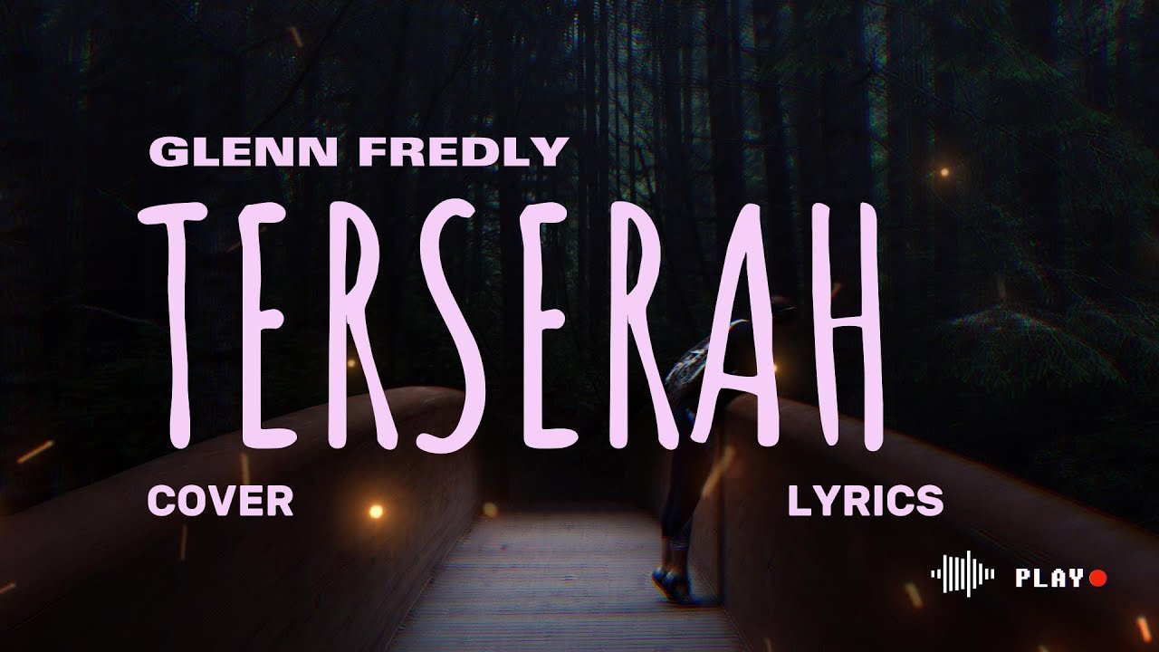 GLENN FREDLY – TERSERAH – Lyric & cover ( Cover By Rusdi ft. Yan Josua ...