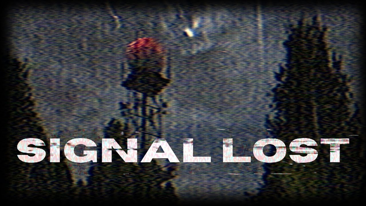 Signal Lost - YouTube