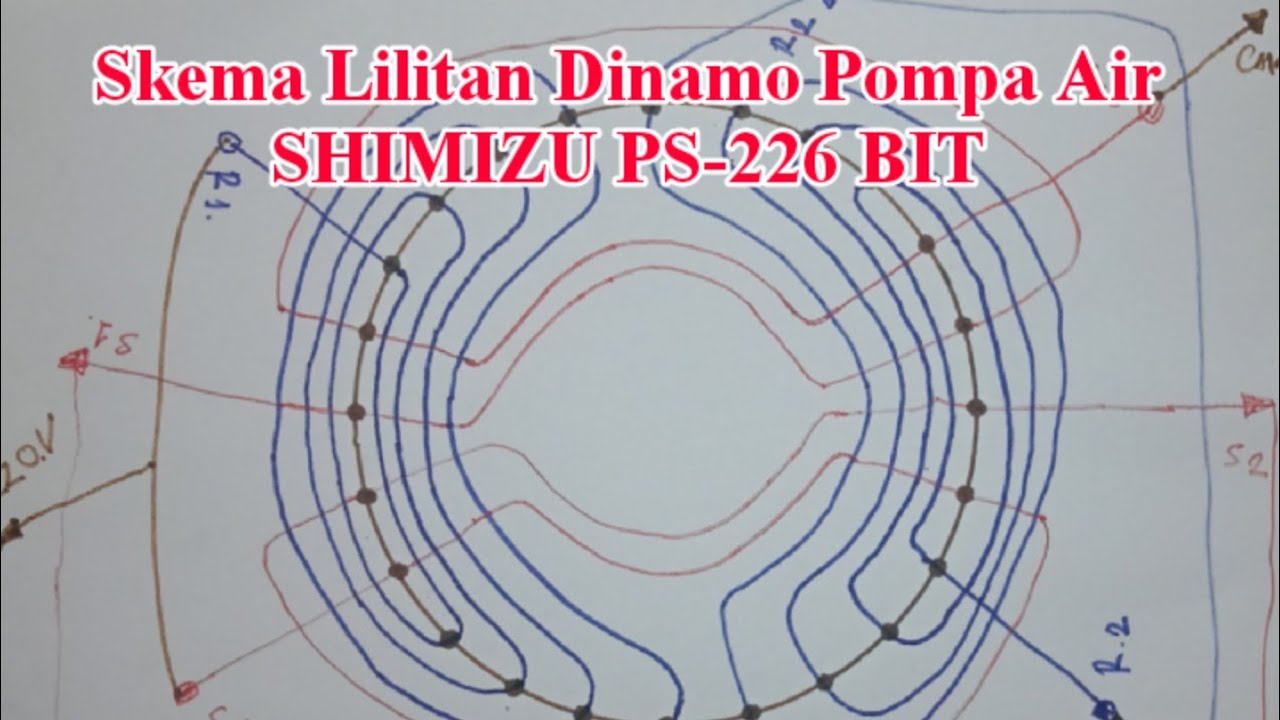 Skema Lilitan Dinamo Pompa Air SHIMIZU PS-226 BIT...! - YouTube