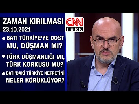 Geçmişten günümüze Batı'daki Türk korkusu - Zaman Kırılması 23.10.2021 Cumartesi