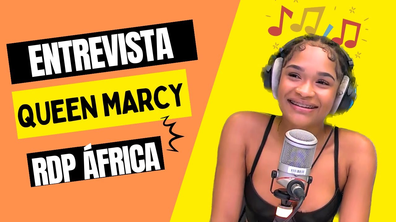 QUEEN MARCY | RDP ÁFRICA (Entrevista Completa) - YouTube