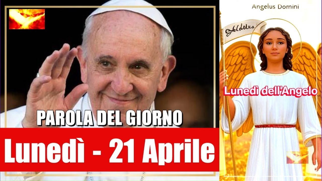 21 Aprile Vangelo del Giorno: Lunedì dell'Angelo, Preghiera e ...