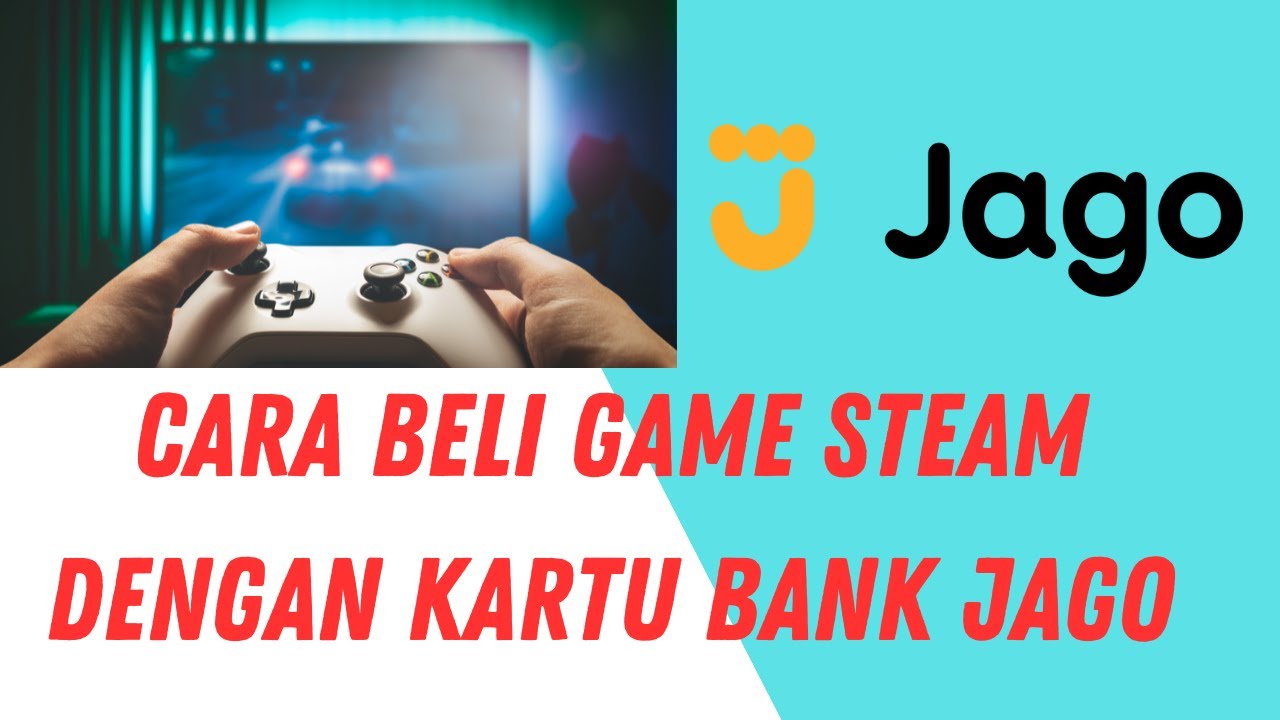 TUTORIAL CARA BELI GAME STEAM DENGAN KARTU BANK JAGO - YouTube