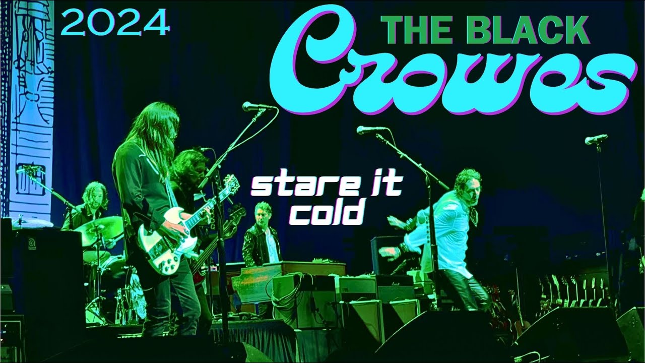 THE BLACK CROWES Live 2024 | Stare It Cold | HAPPINESS BASTARDS TOUR ...